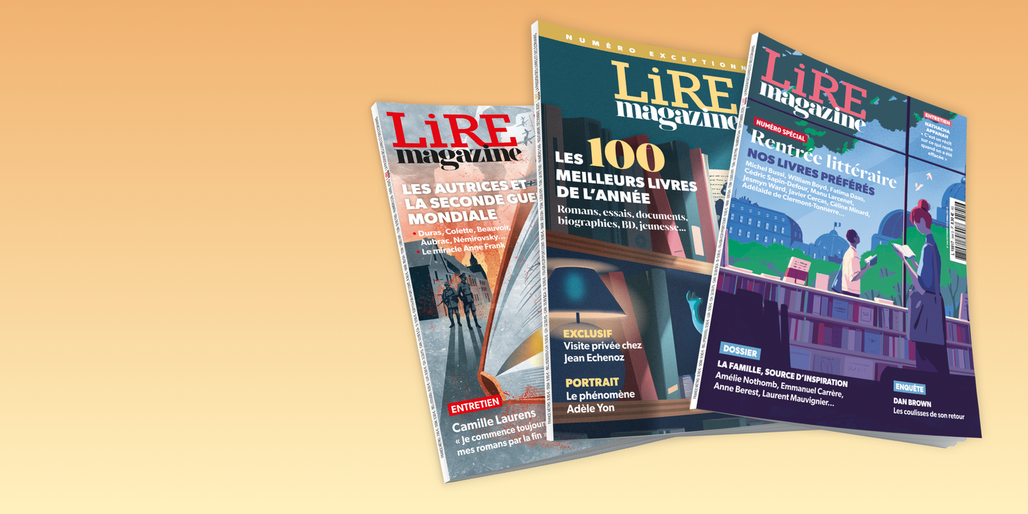 Lire Magazine, la passion des livres et des écrivains